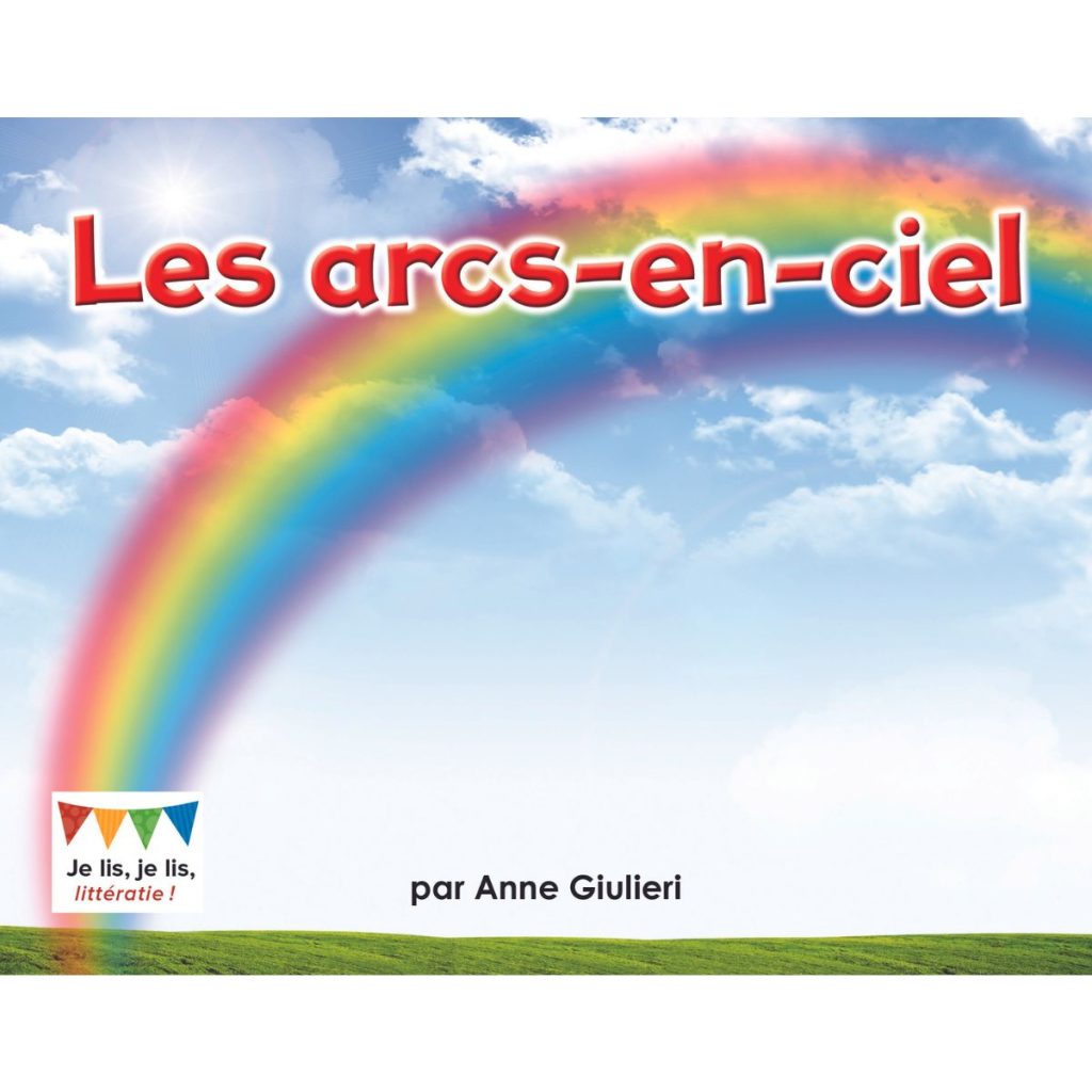 Les arcs-en-ciel, 1re édition - RK Publishing
